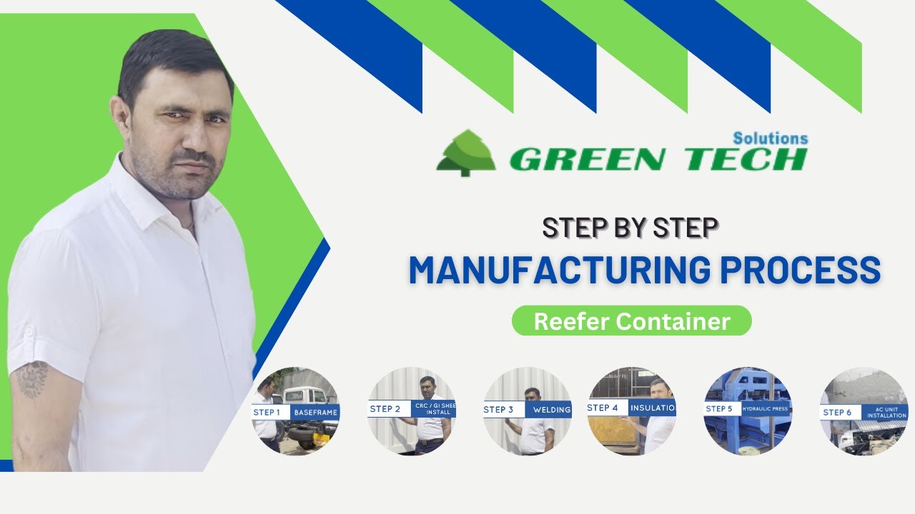 Step by Step Manufacturing Process | Reefer Containers | Green Tech ...