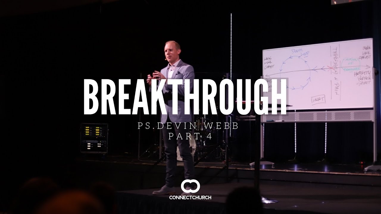 Pastor Devin Webb | Breakthrough | Part 4 - YouTube