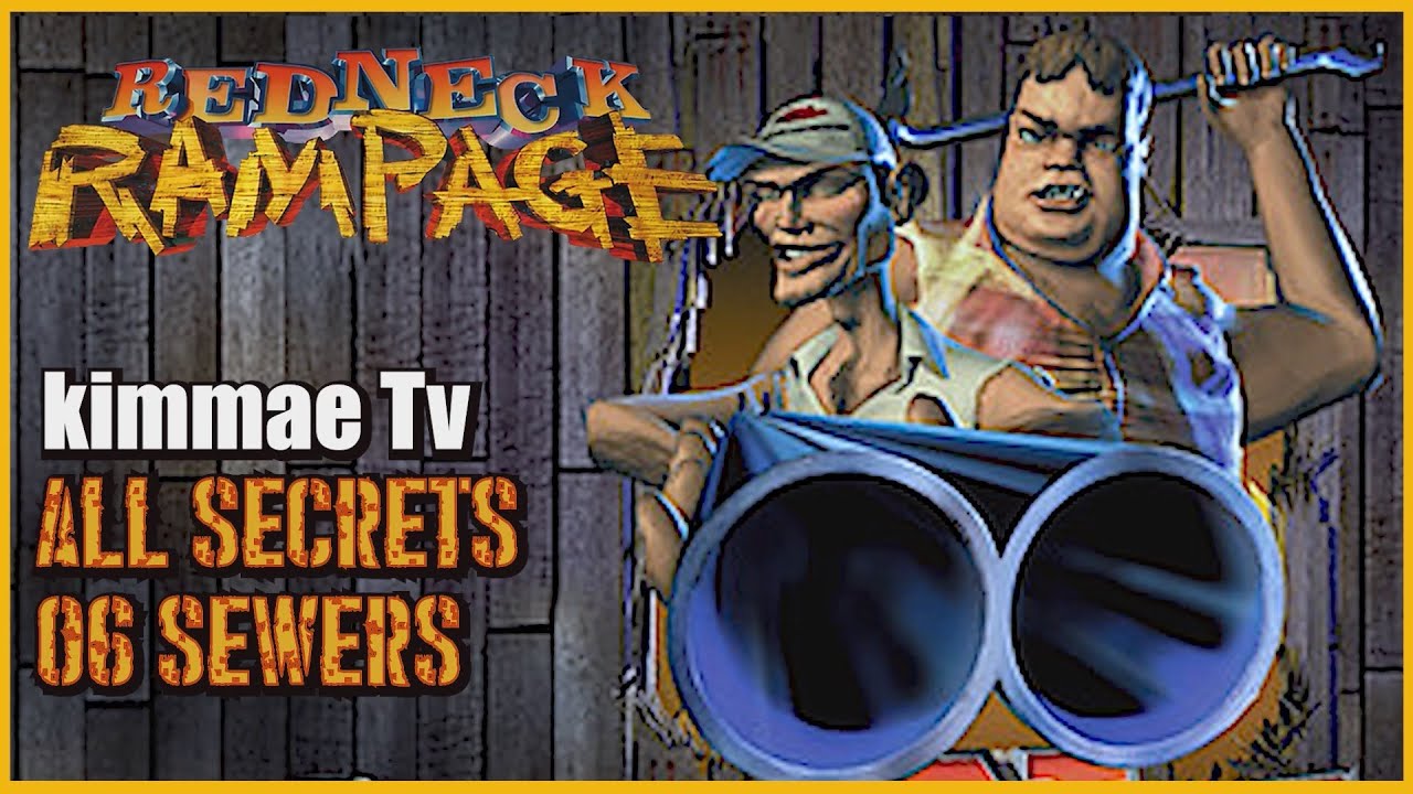 Redneck Rampage (Redneck GDX) - 06 Sewers - All Secrets [4K 60FPS] 레드넥 ...