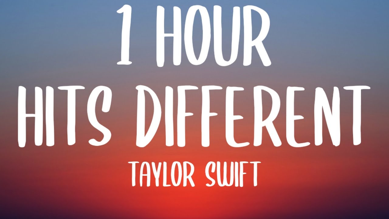 Taylor Swift - Hits Different (1 HOUR/Lyrics) - YouTube