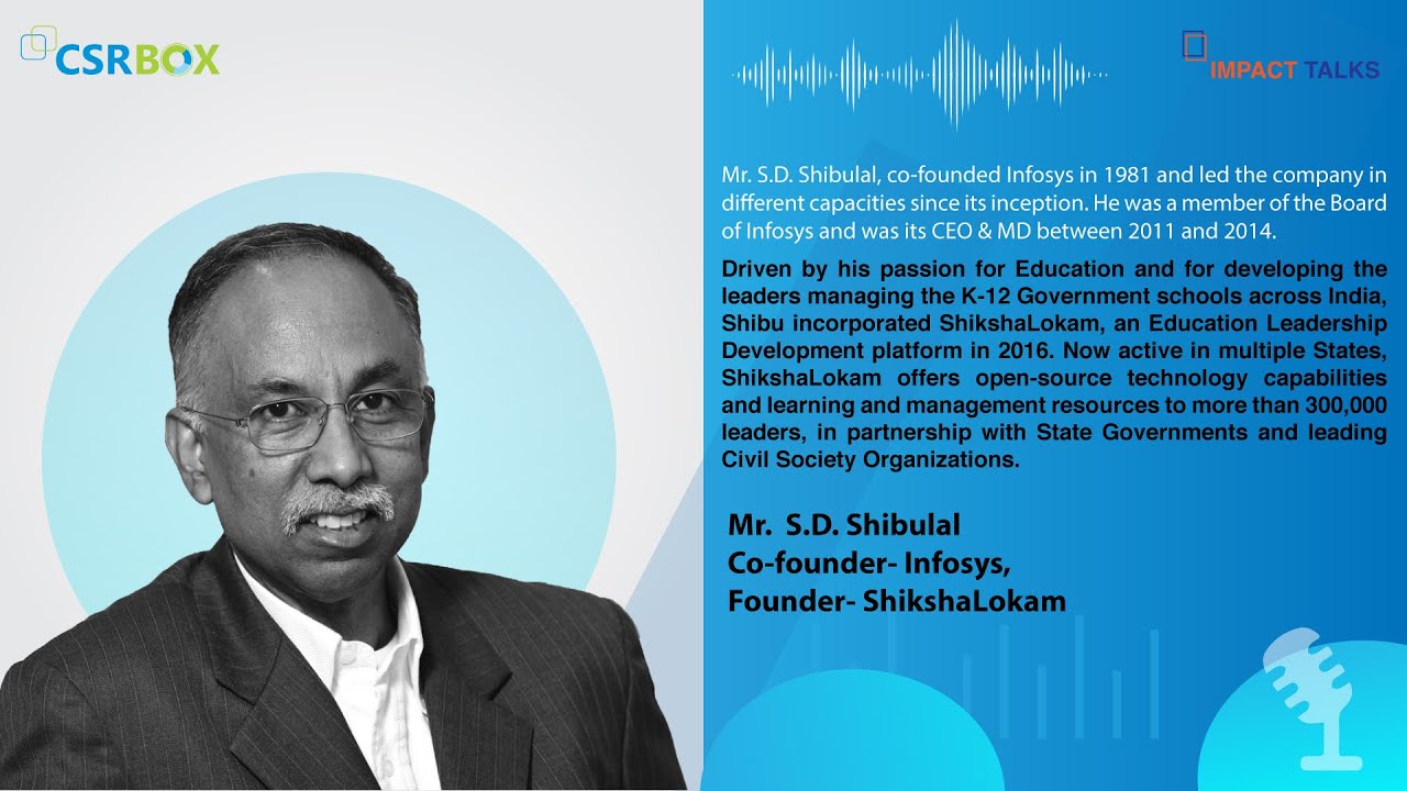 Education Leader Series | Mr. S. D. Shibulal, Founder-ShikshaLokam, Co ...