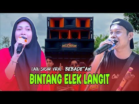 Lagu Sasak Viral Bintang Elek Langit (Bebade'an) Versi Della Musik