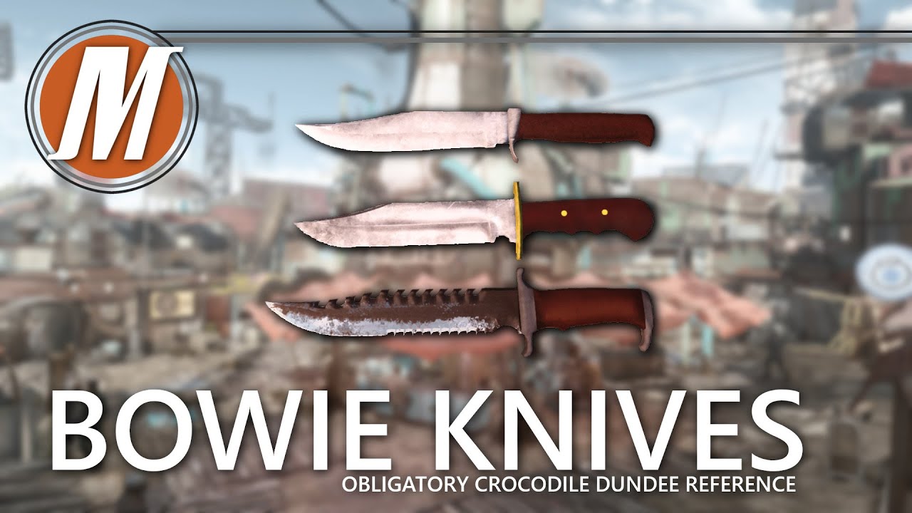 Some Bowie Knives - THESE are knives. [ Fallout 4 Mod ] - YouTube