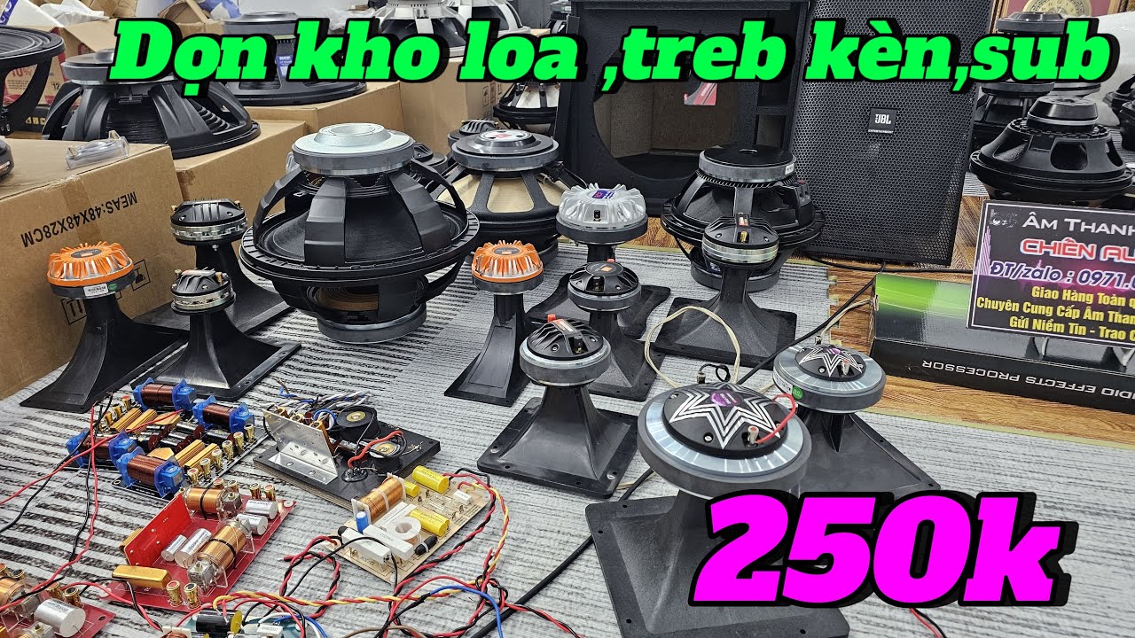 Dọn kho loa giảm giá 250k treb kèn,Sub ,Loa Ful đủ mẫu.Zalo:0971.088. ...
