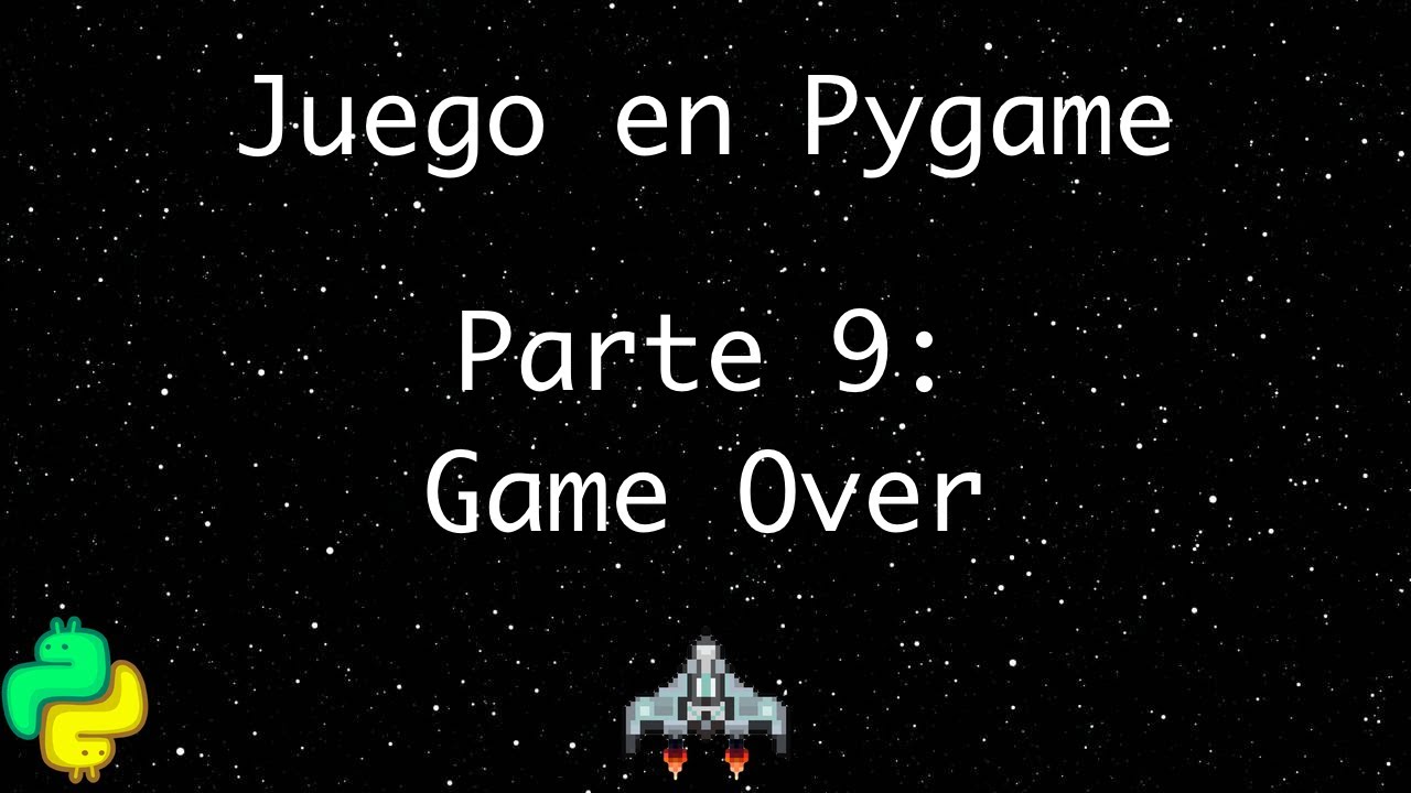 Juego en Pygame: Final (Game Over) - YouTube