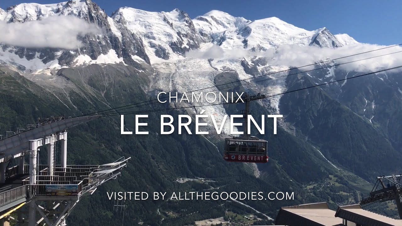 Le Brévent, Chamonix Mont-Blanc | allthegoodies.com - YouTube
