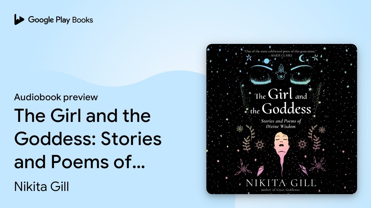 The Girl and the Goddess: Stories and Poems of… by Nikita Gill ...