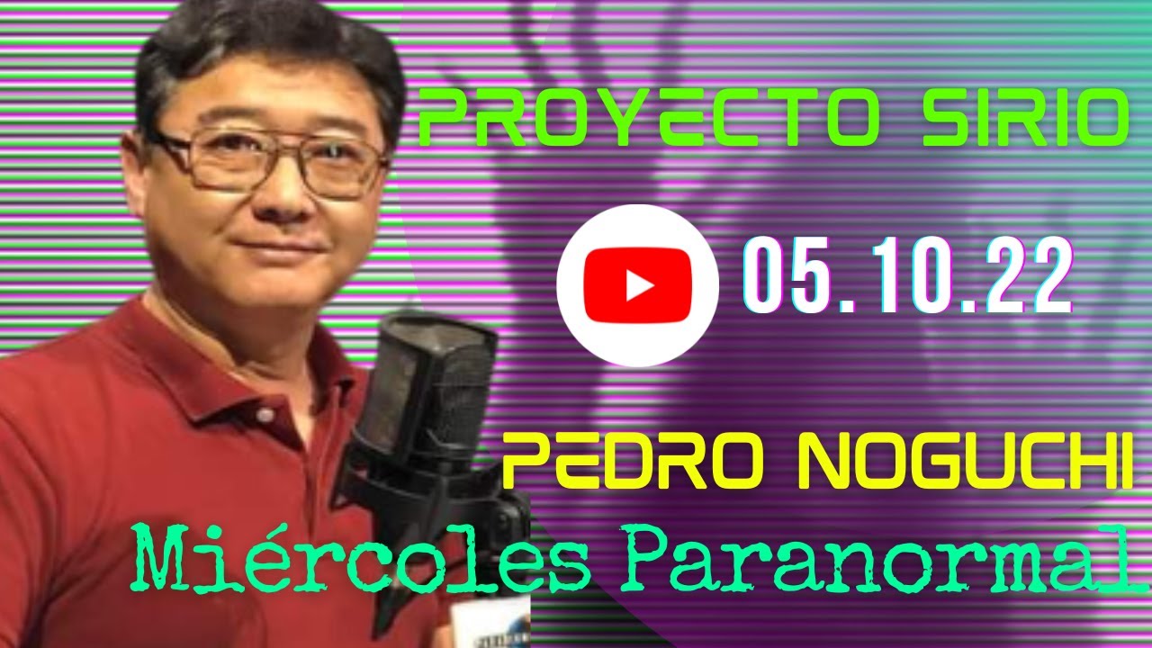 👻👻👻 MIÉRCOLES PARANORMAL CON PEDRO NOGUCHI - YouTube