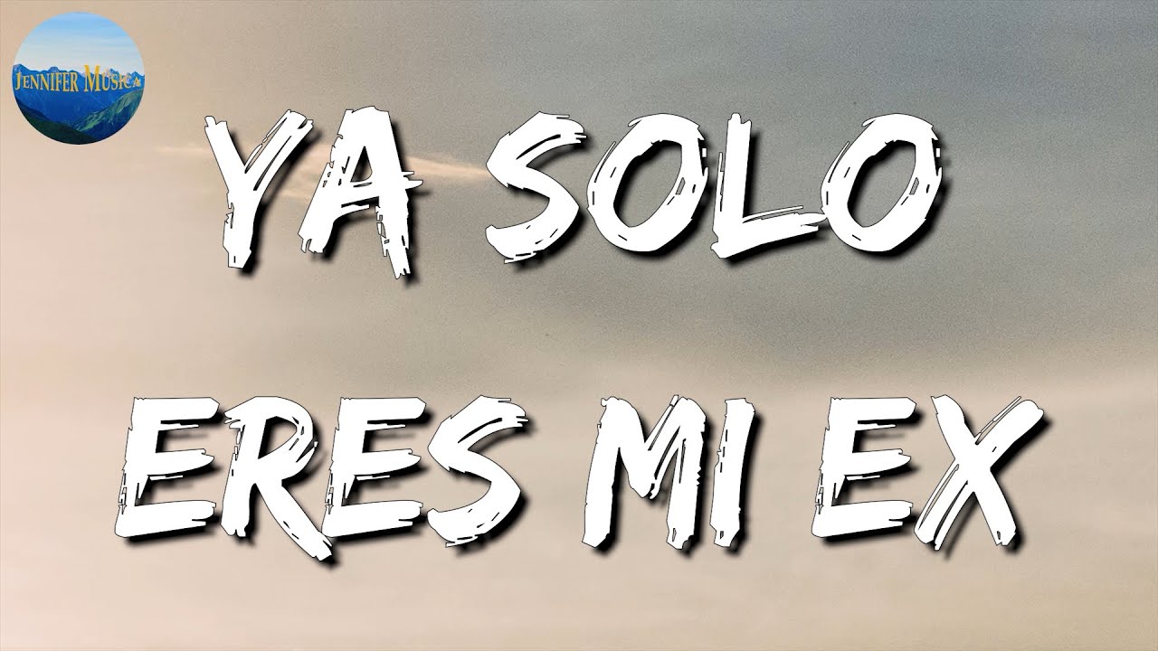 🎵 La Adictiva - Ya Solo Eres Mi Ex || Marca Mp, Los Dos Carnales, Luis ...