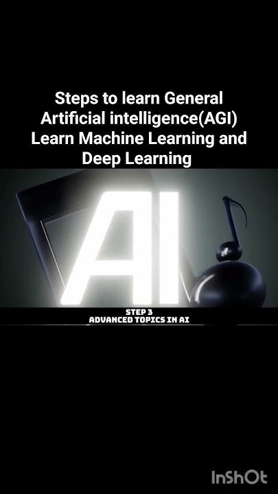 Steps to learn General Artificial intelligence(AGI) Learn Machine ...
