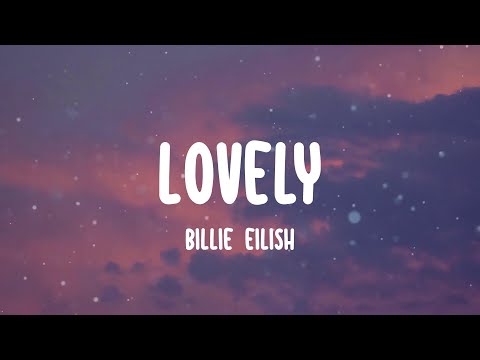 Billie Eilish - lovely (Lyrics) Hello, welcome home