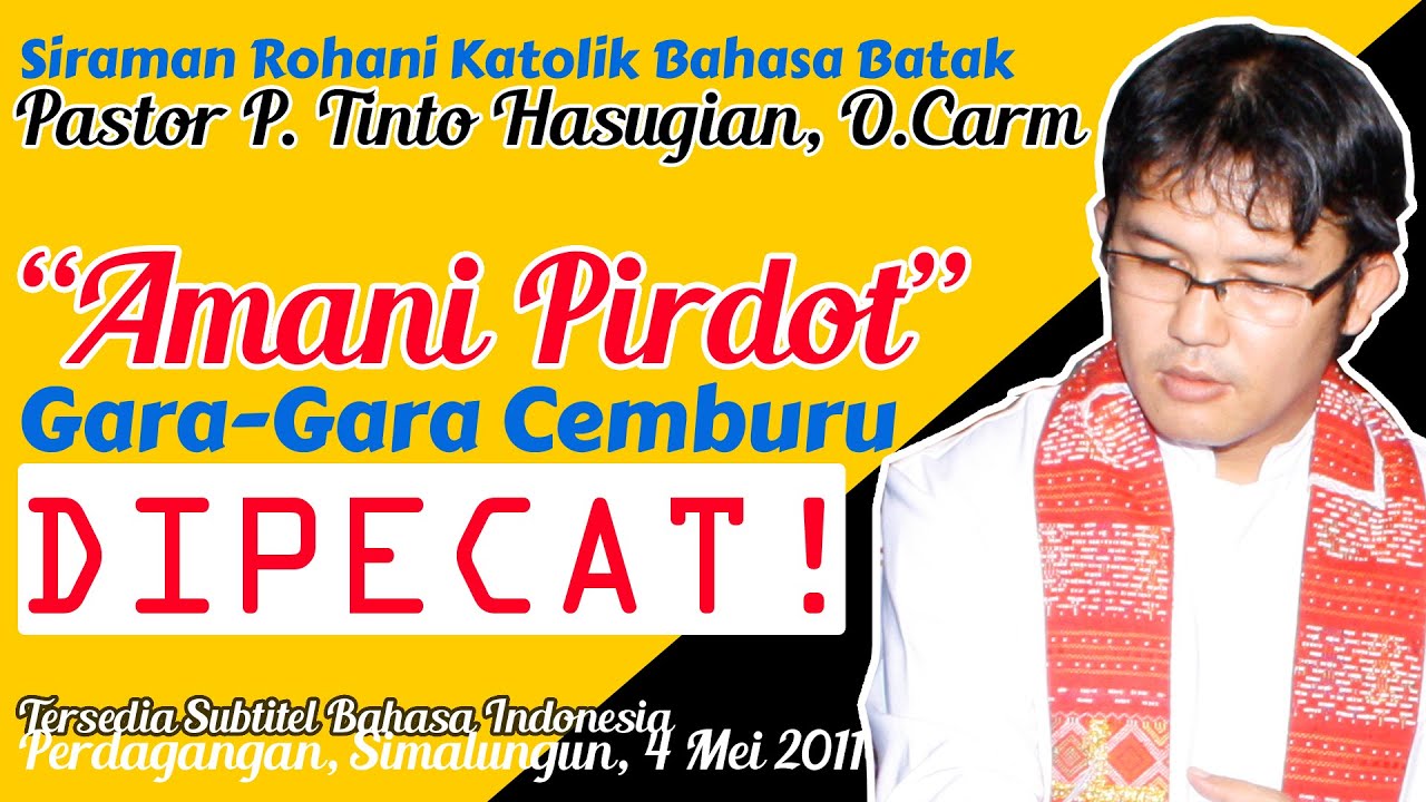 Siraman Rohani Katolik Bhs Batak - Cemburu, Amani Pirdot DIPECAT ...
