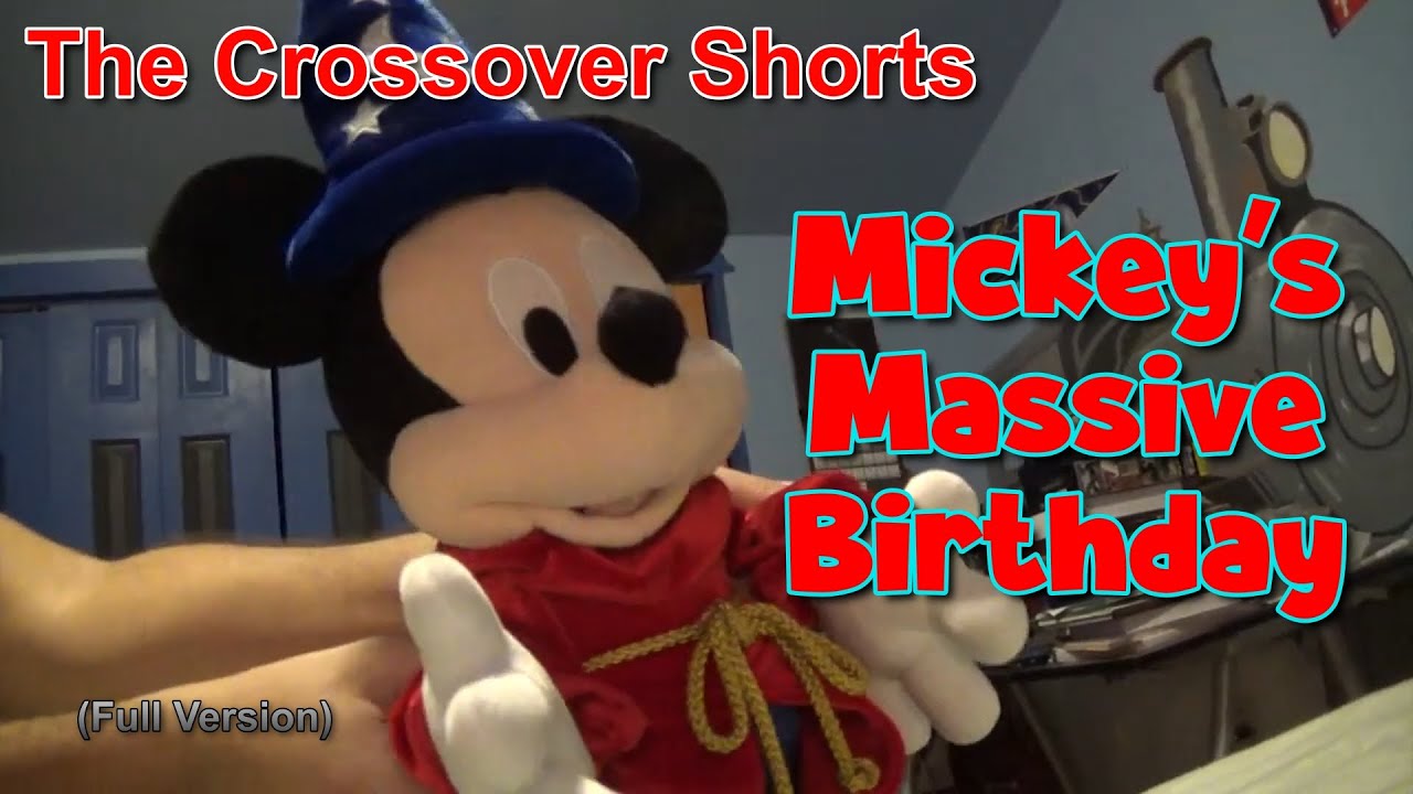 The Crossover Shorts - Mickey's Massive Birthday (Full Version) - YouTube
