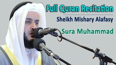 Surah Muhammad Sheikh Mishary Rashid Alafasy Quran Recitation Arabic Black Screen Quran