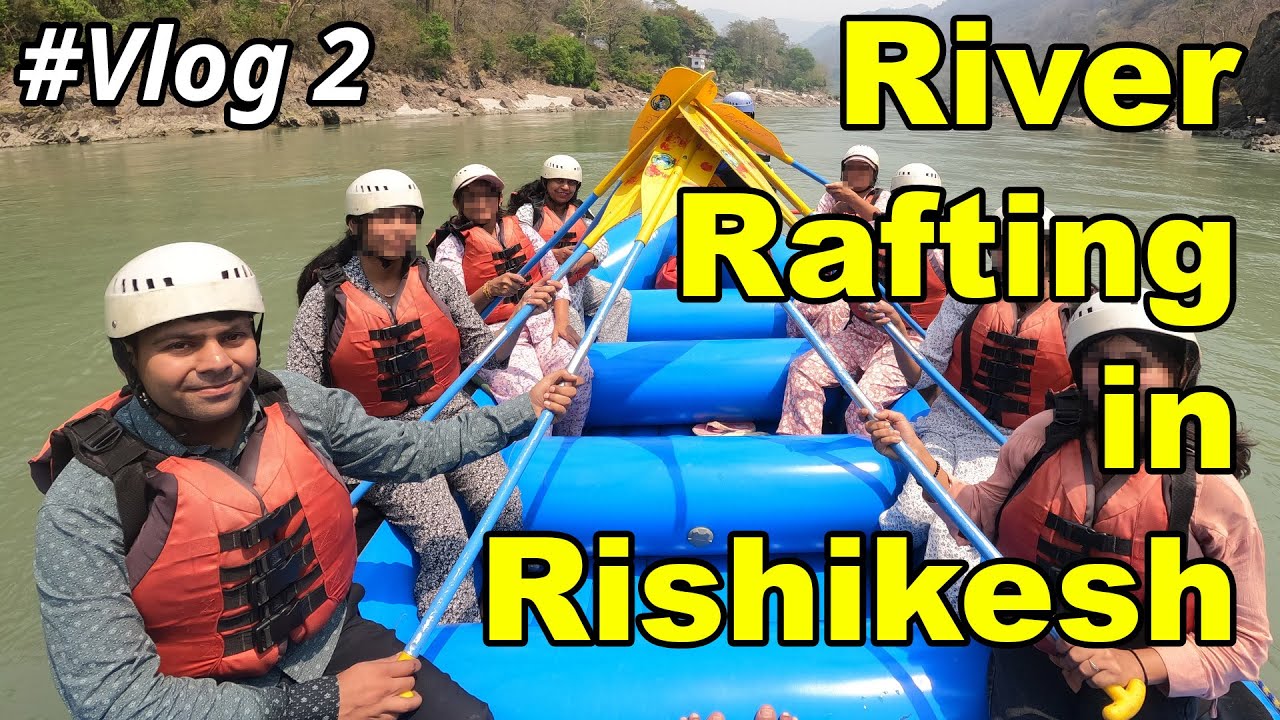 River Rafting in Rishikesh Vlog 2 | Rapids 🌊🌊🌊 River Rafting price ...