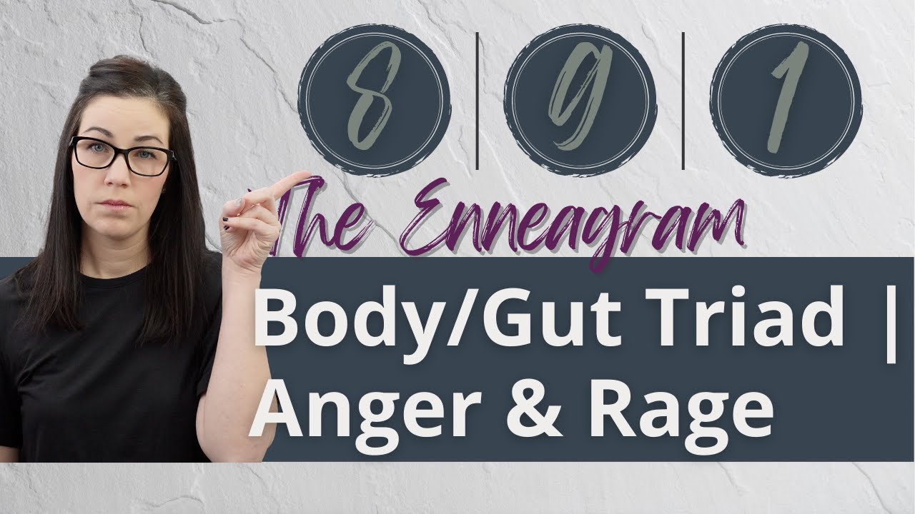 The Enneagram Body/Gut Triad | Anger & Rage - YouTube