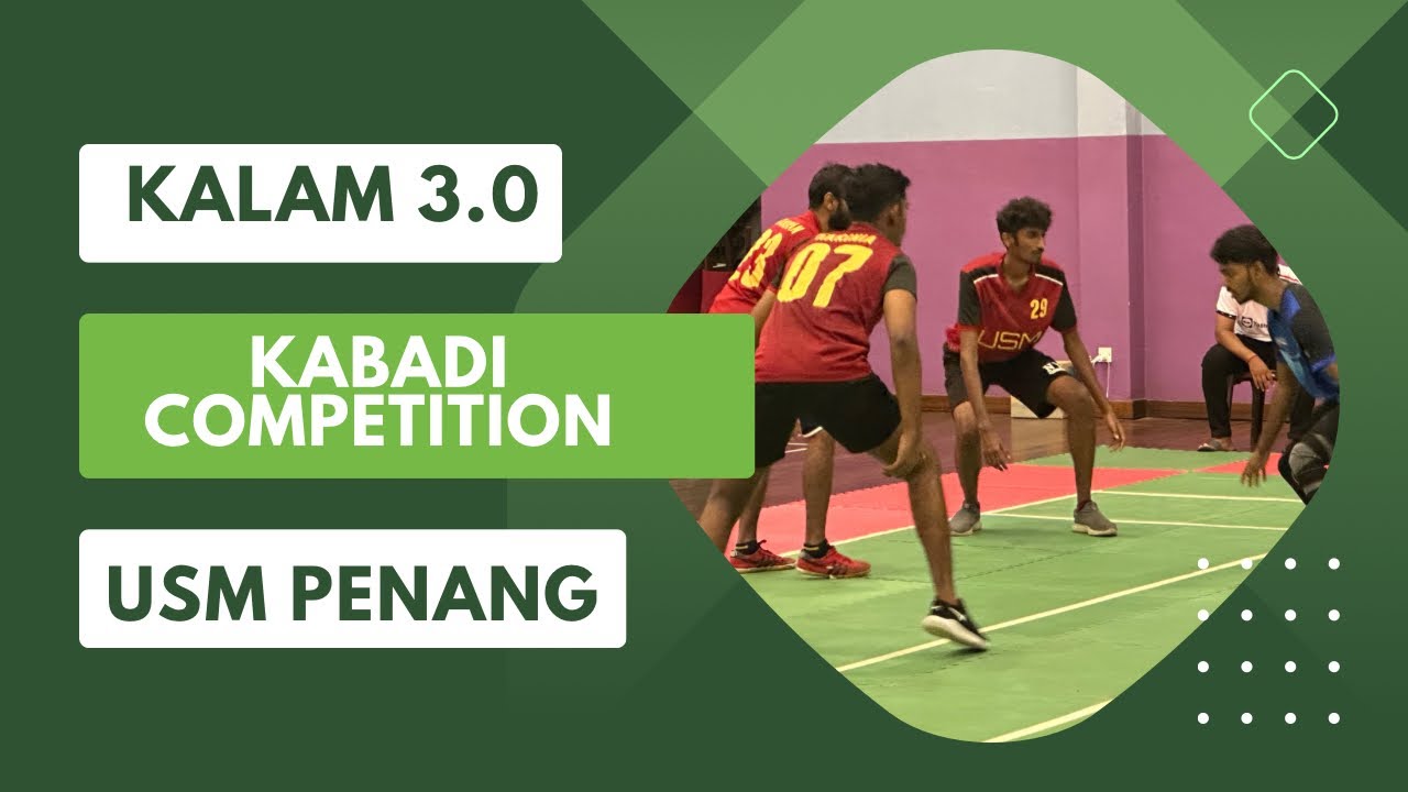 Kalam 3.0 Kabadi Competition USM Penang| Organise by USM Indian ...