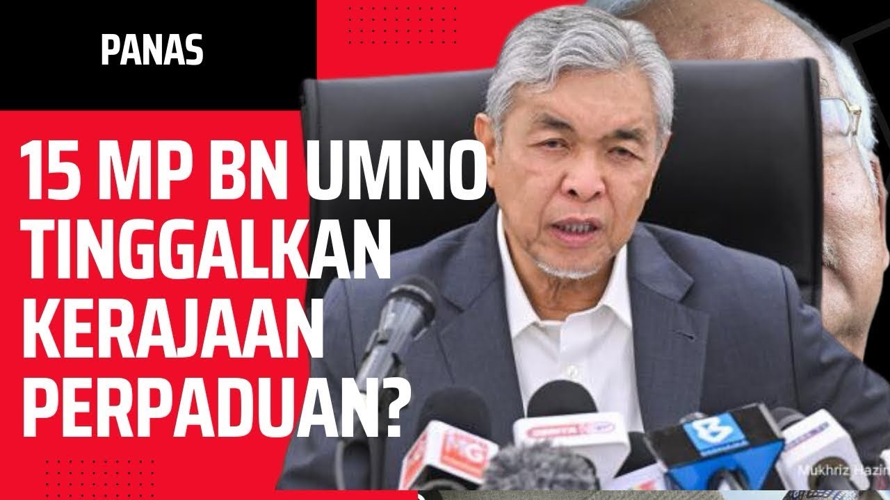 LEPAS INI 10 MP UMNO BN MASUK PERIKATAN NASIONAL UNTUK TUMBANGKAN KERAJAAN MADANI PM ANWAR PULA ...