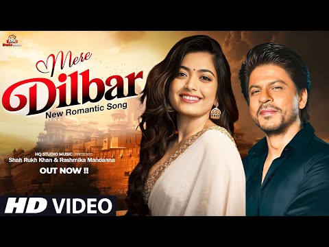 Mere Dilbar | New Song 2026 | Shah Rukh Khan × Rashmika Mandanna | Hindi Romantic Song 4K