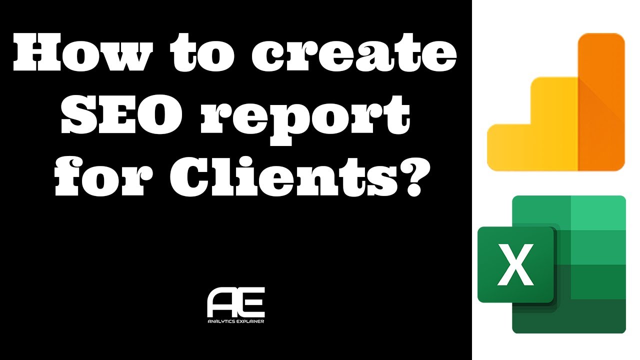 How To Create SEO Report For Clients Using Google Analytics Excel How To Create SEO Report For Clients Using Google Analytics Excel
