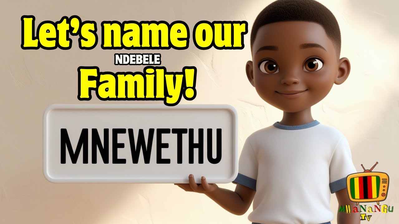 Muli Yethu - Meet the Family! | Ndebele & English Song for Kids ...