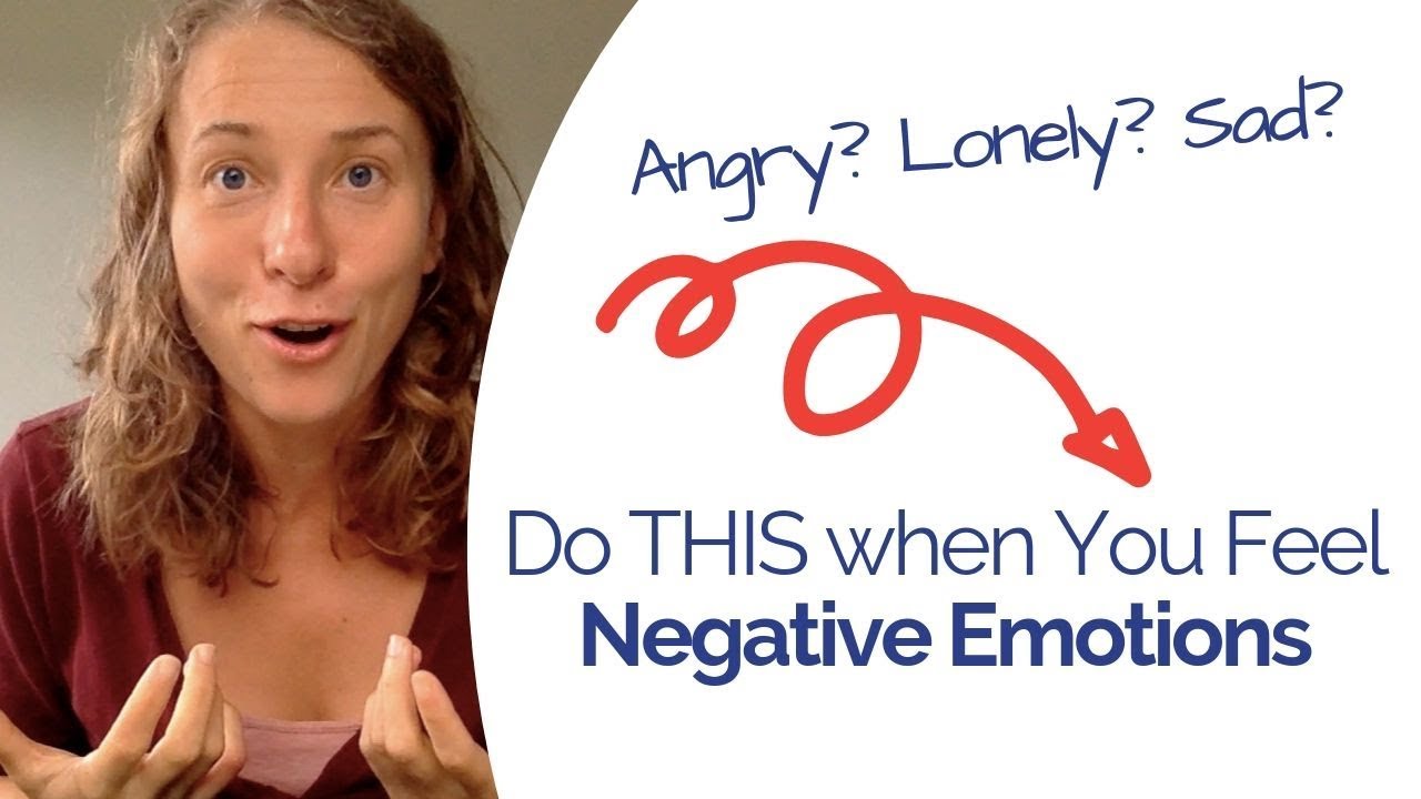 How to Deal with Negative Emotions - A VERY Personal Story (World ...