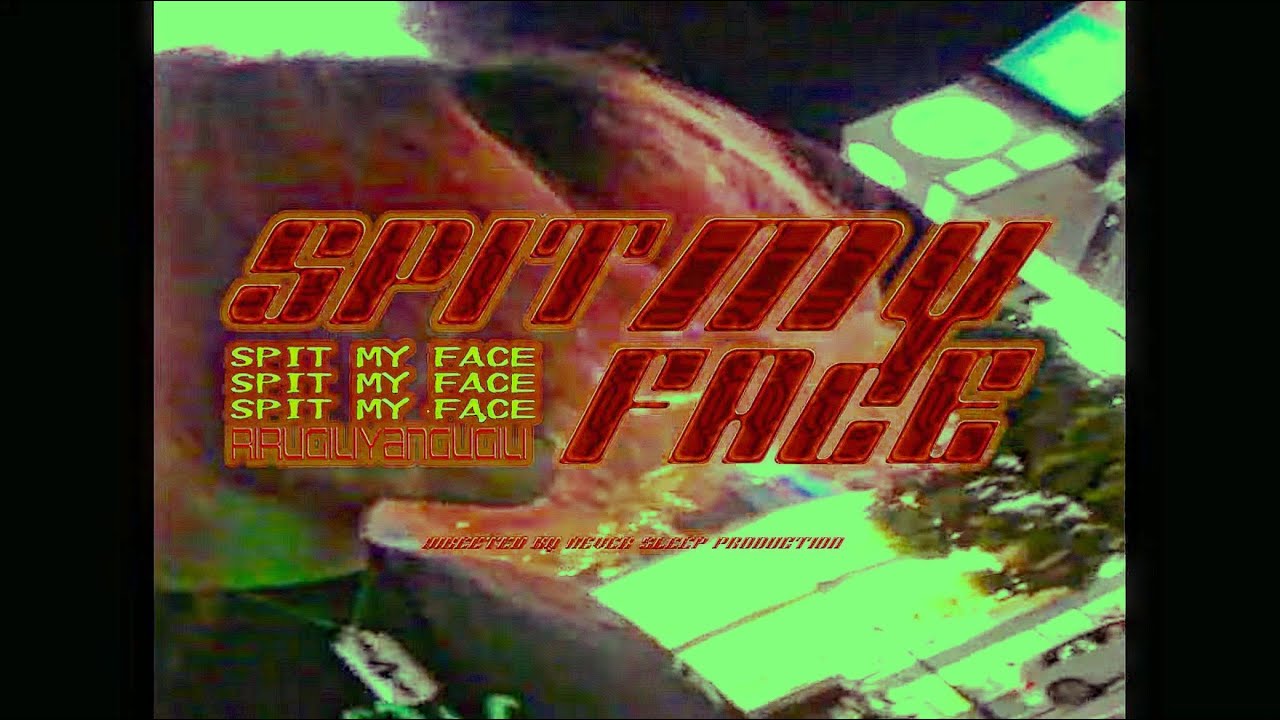 Rirugiliyangugili Spit My Face【official Music Video】 Youtube Music