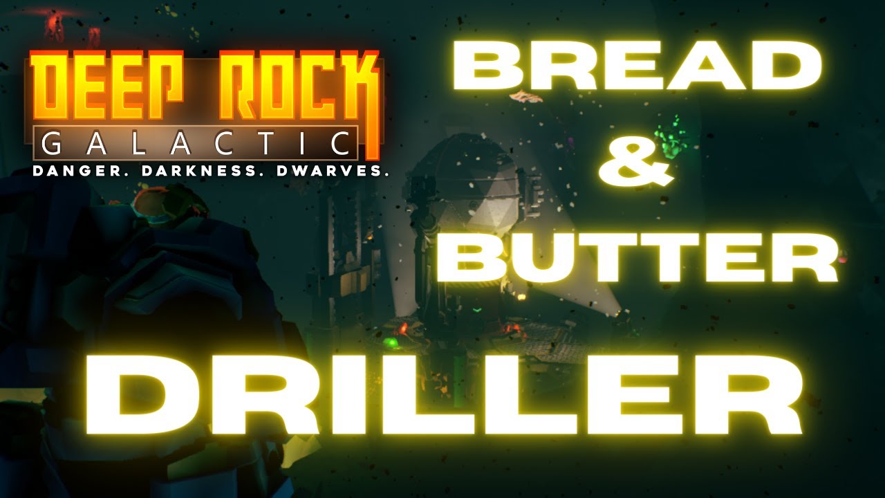 BREAD AND BUTTER DRILLER | DEEP ROCK GALACTIC - YouTube