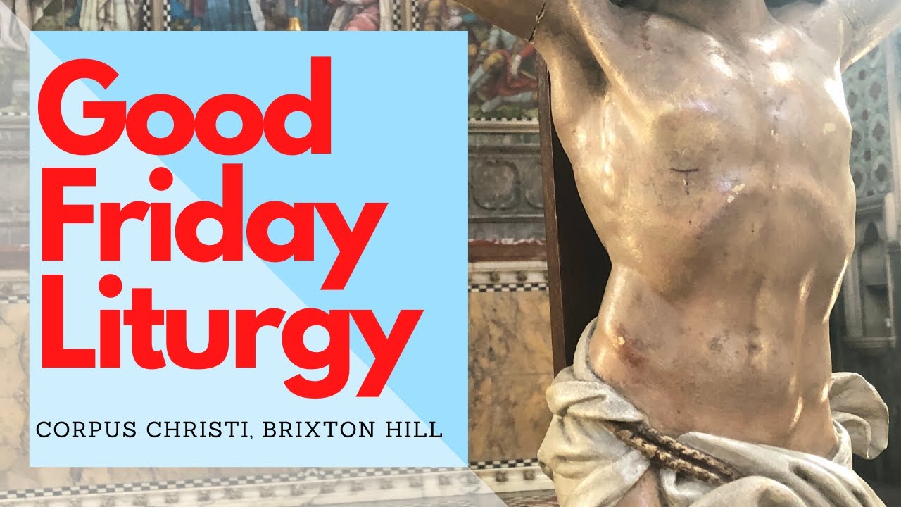 Catholic Good Friday Liturgy of the Passion of the Lord - Friday 10th ...