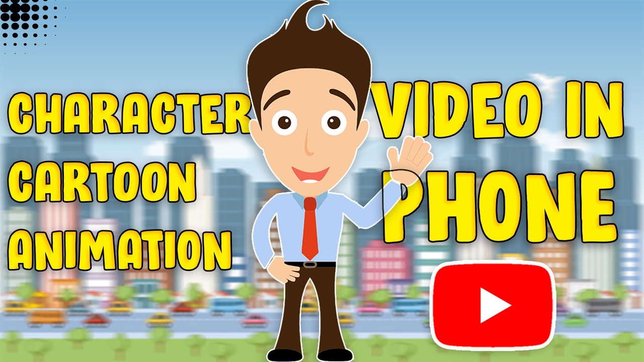 How To Make Character Cartoon Animation Video In Phone Animation