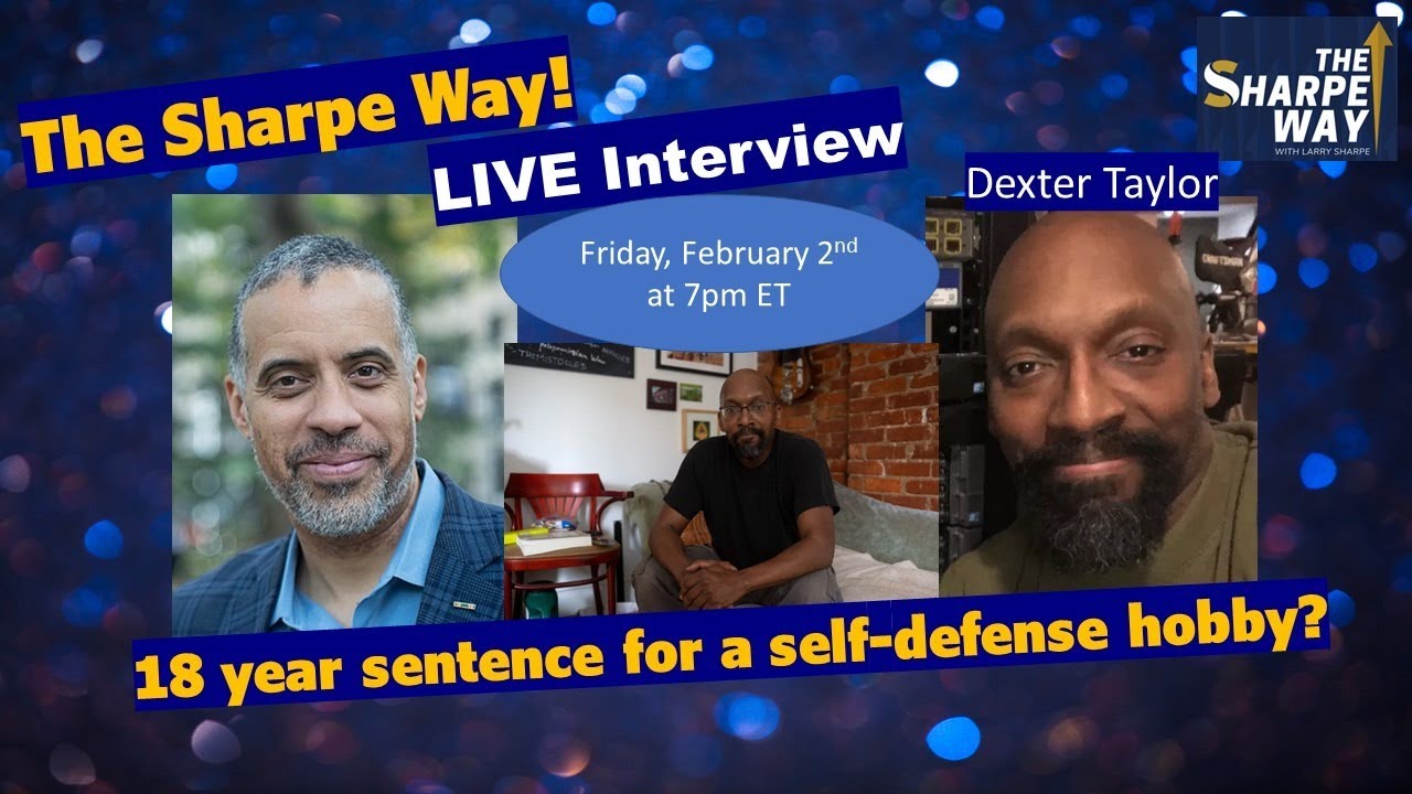 18 year sentence for a self-defense hobby? Dexter Taylor discusses ...