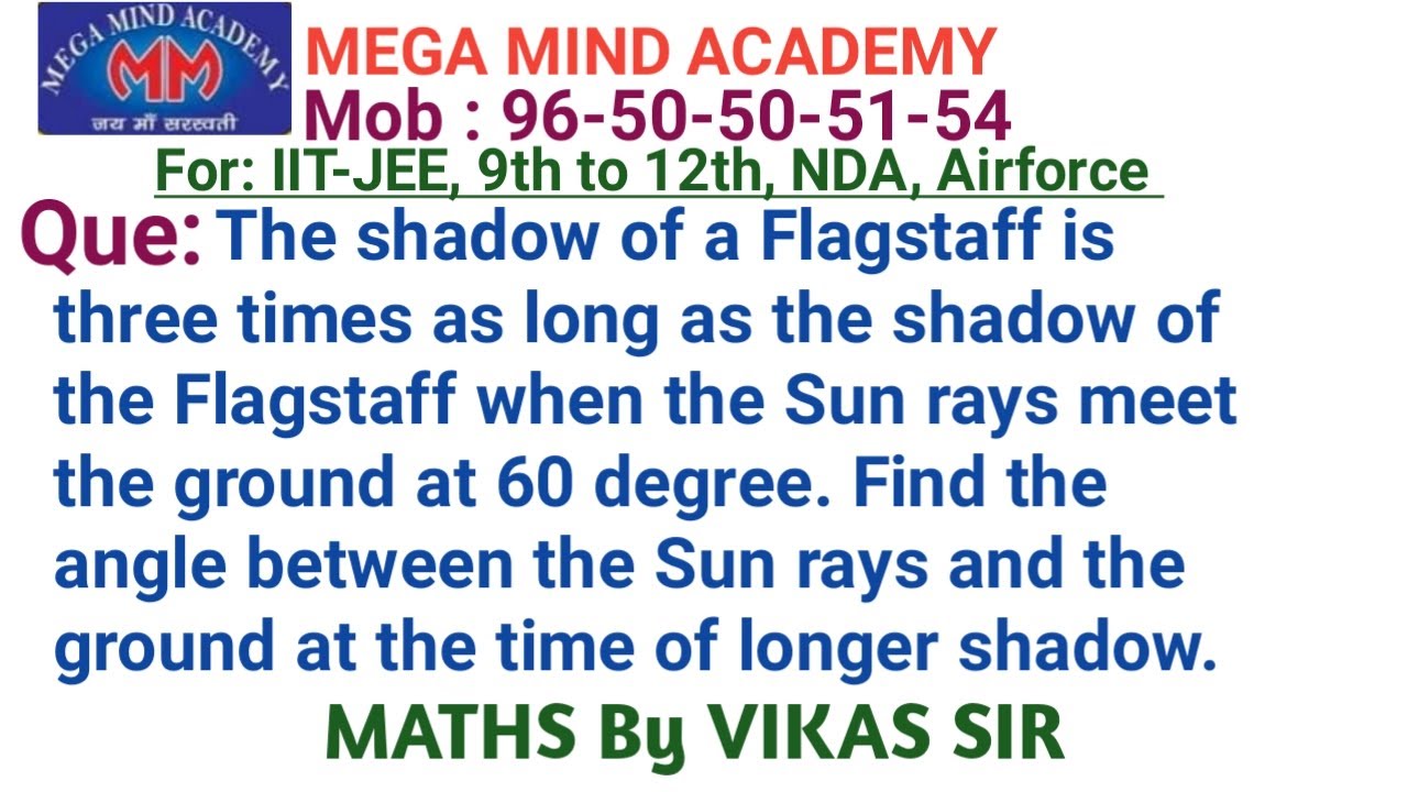 Trigonometry Doubt 5/The shadow of a Flagstaff is three times as long ...