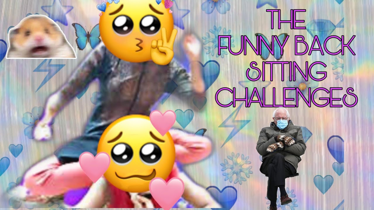 THE FUNNY BACK SITTING CHALLENGE - YouTube
