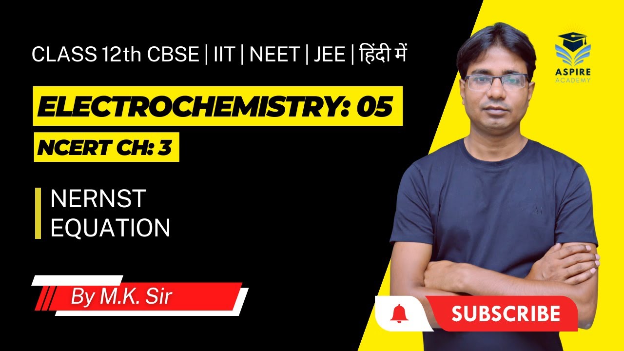 Electrochemistry 05 | Nernst Equation | Class 12 Chemistry | NCERT Ch-3 ...