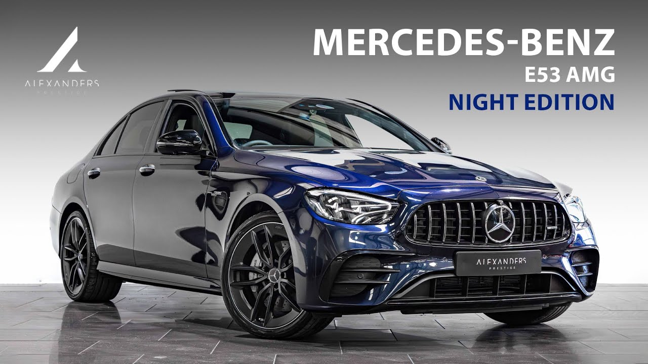Mercedes-Benz E53 AMG Night Edition Premium Plus - Walkaround - YouTube