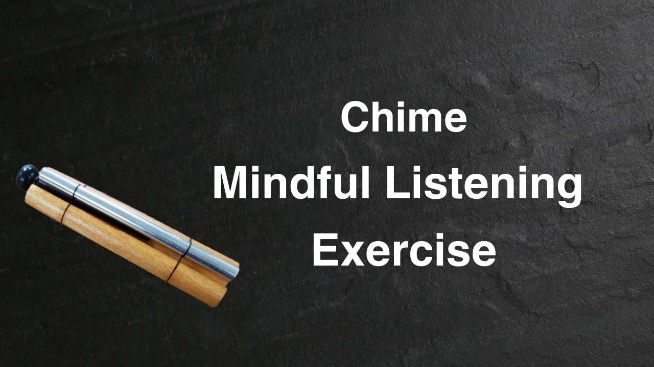 Chime - A Mindful Listening Exercise - YouTube