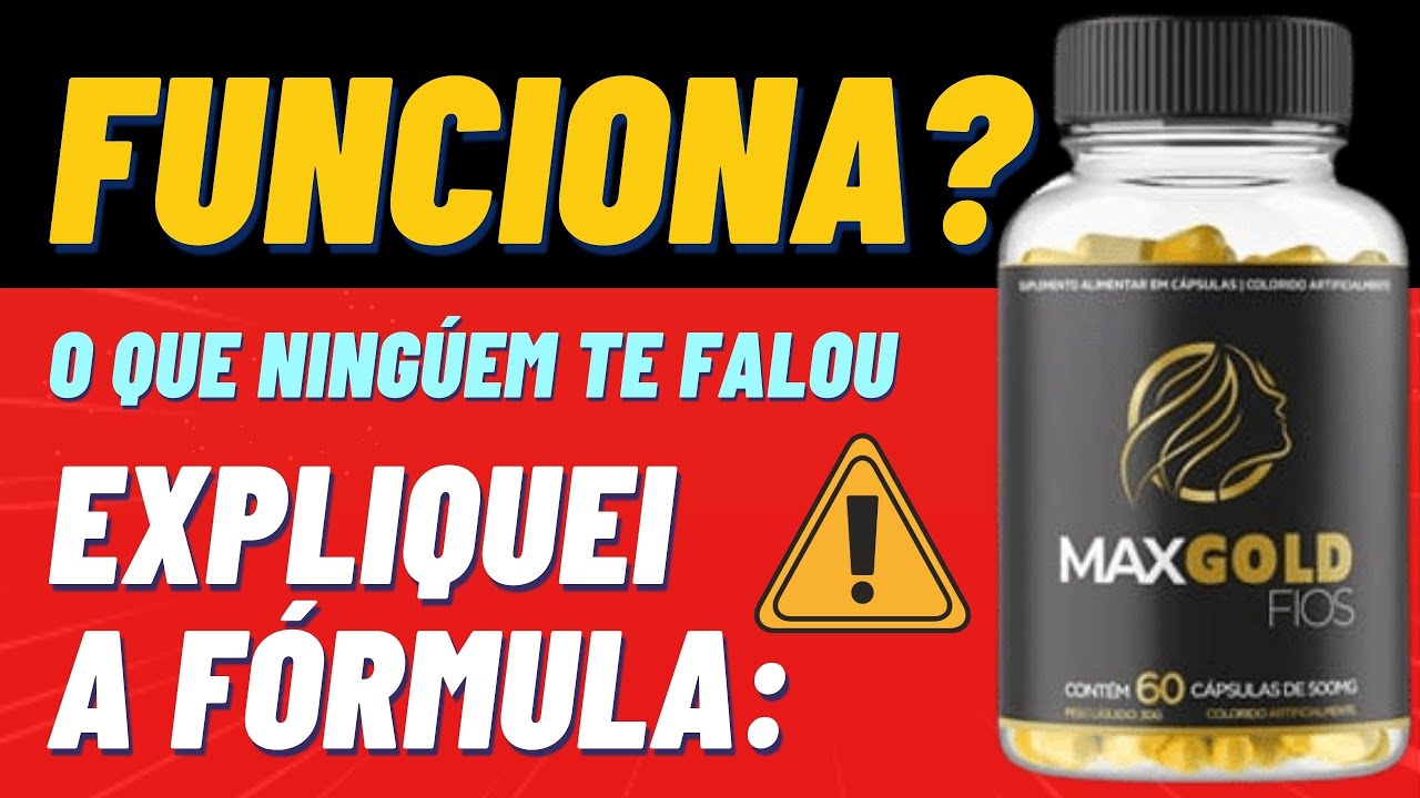 Max Gold Fios BENEFÍCIOS. Max Gold Fios FUNCIONA MESMO? Como tomar Max ...