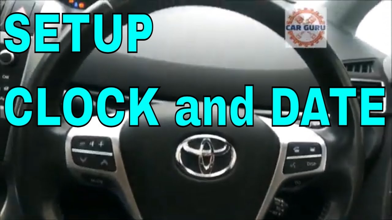 How To Setup Clock On A New Toyota Summer Winter Verso Toyota and How To Setup Clock On A New Toyota Summer Winter Verso Toyota and