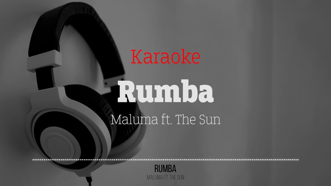 Rumba - Maluma ft The Sun (Karaoke) - YouTube