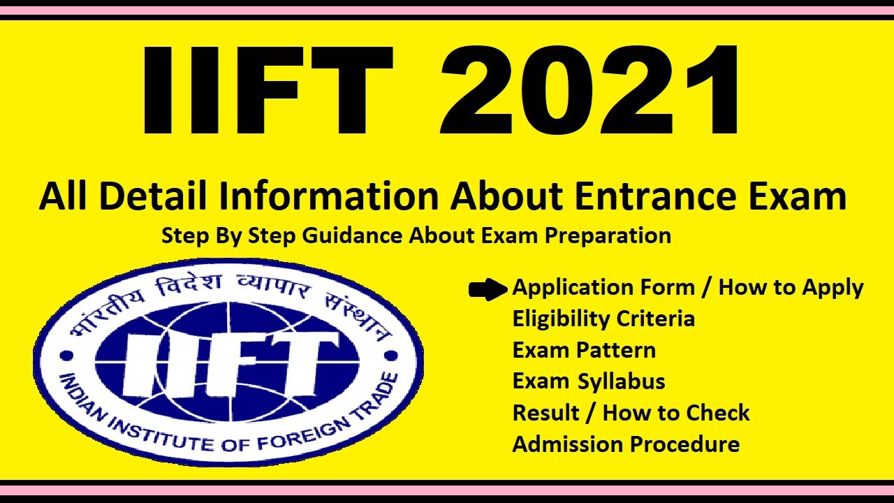 IIFT 2021 - Notification, Dates, Application, Eligibility, Admit Card ...