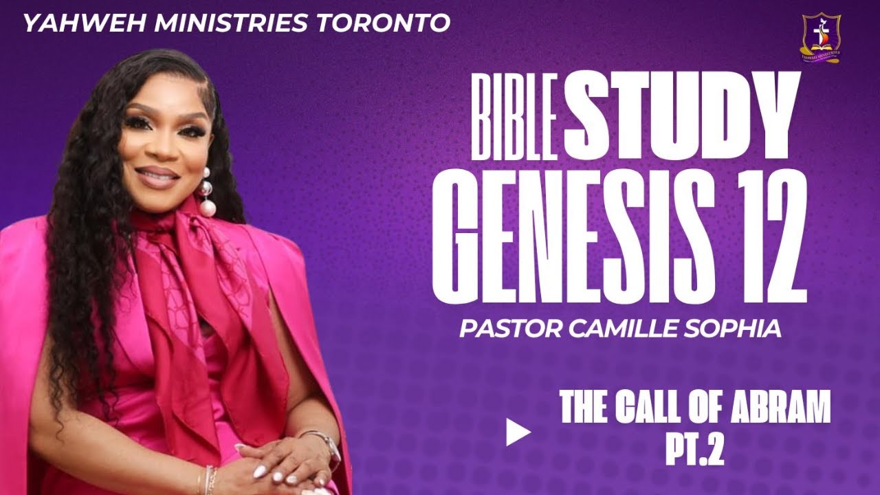 The Call of Abram PT.2 || Genesis 12 || Pastor Camille Sophia - YouTube