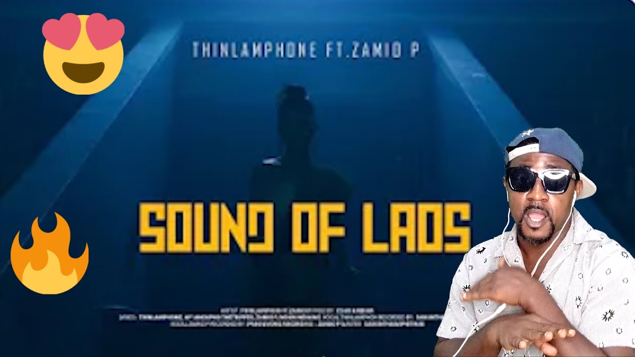 Thinlamphone Ft. Zamio P - SOUND OF LAOS - [Official Music Video) 4K) REACTION - YouTube