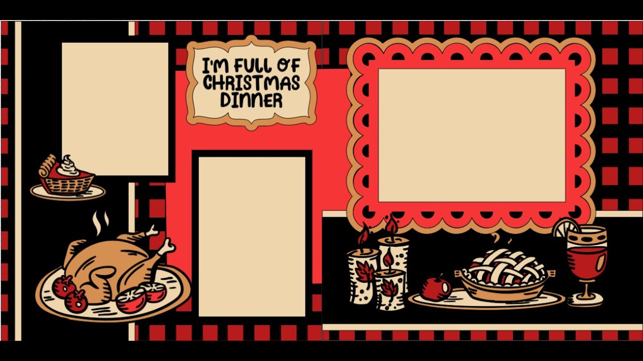 Scrapbook Page Idea for Christmas or Thanksgiving Dinner With Turkey ...