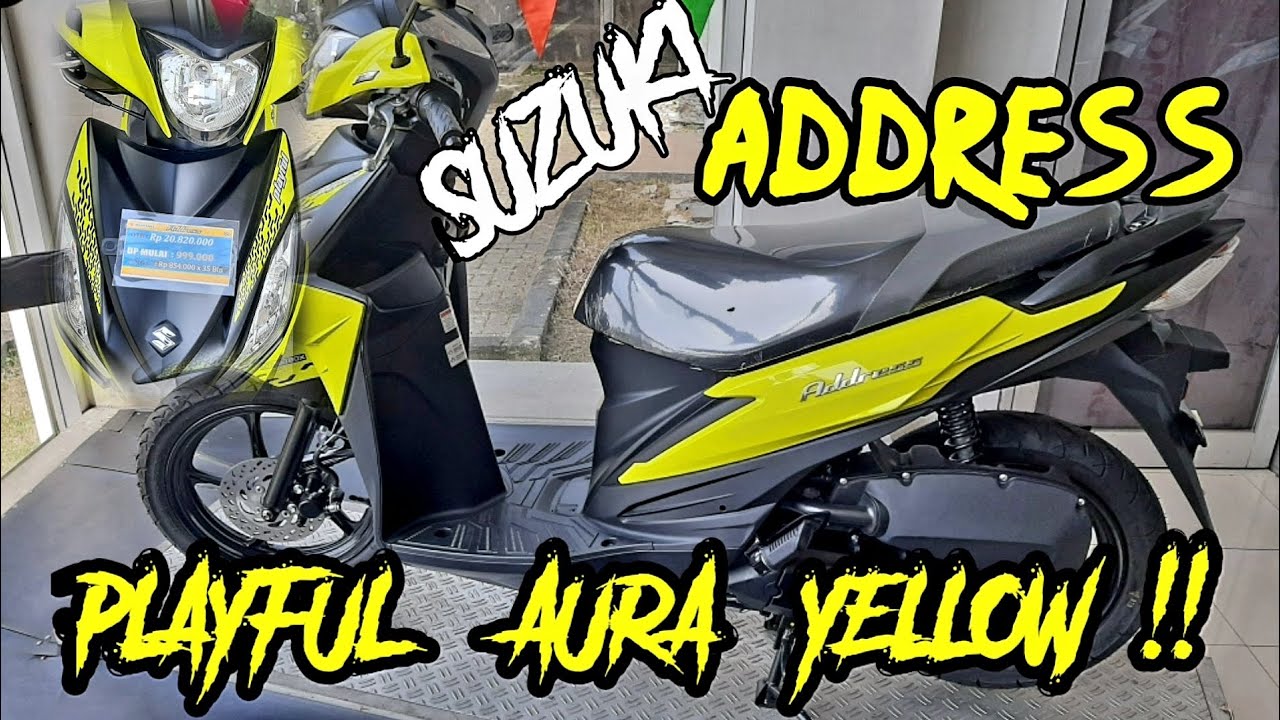 CEK HARGA SUZUKI ADDRESS🔥 PLAYFUL AURA YELLOW DI TAHUN 2023😱 - YouTube