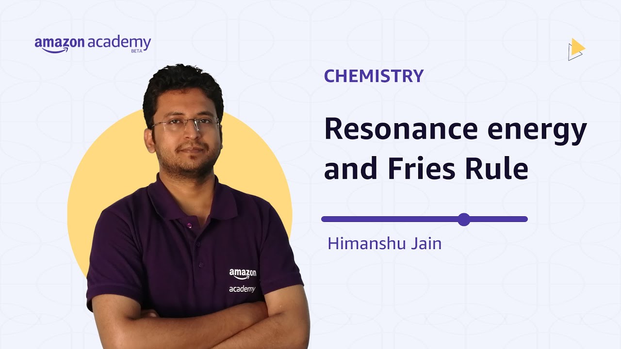 Resonance energy and Fries Rule | Chemistry | Amazon Academy JEE - YouTube
