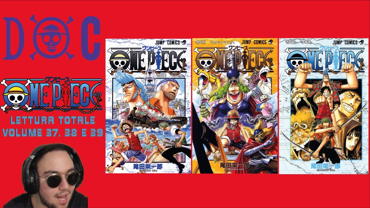 PIANO CON LE PAROLE... - LETTURA MANGA ONE PIECE (VOLUME 37, 38 e 39 ...