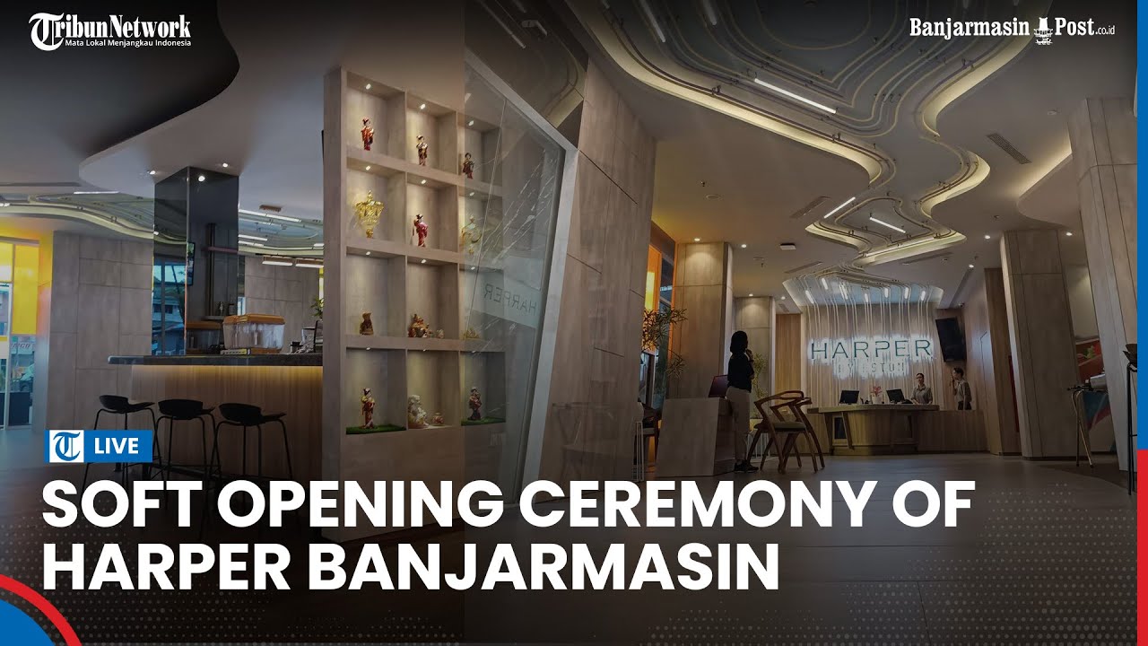 🔴 Live Soft Opening Ceremony of Harper Banjarmasin Kalimantan - YouTube