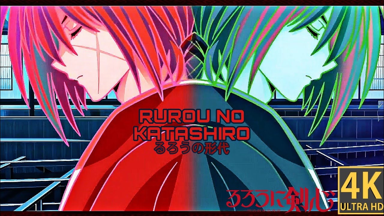 RUROUNI KENSHIN OPENING 2【𝙈𝘼𝘿/𝘼𝙈𝙑】RUROU NO KATASHIRO るろうの形代 [𝟒𝐊 Ultra HD] - YouTube