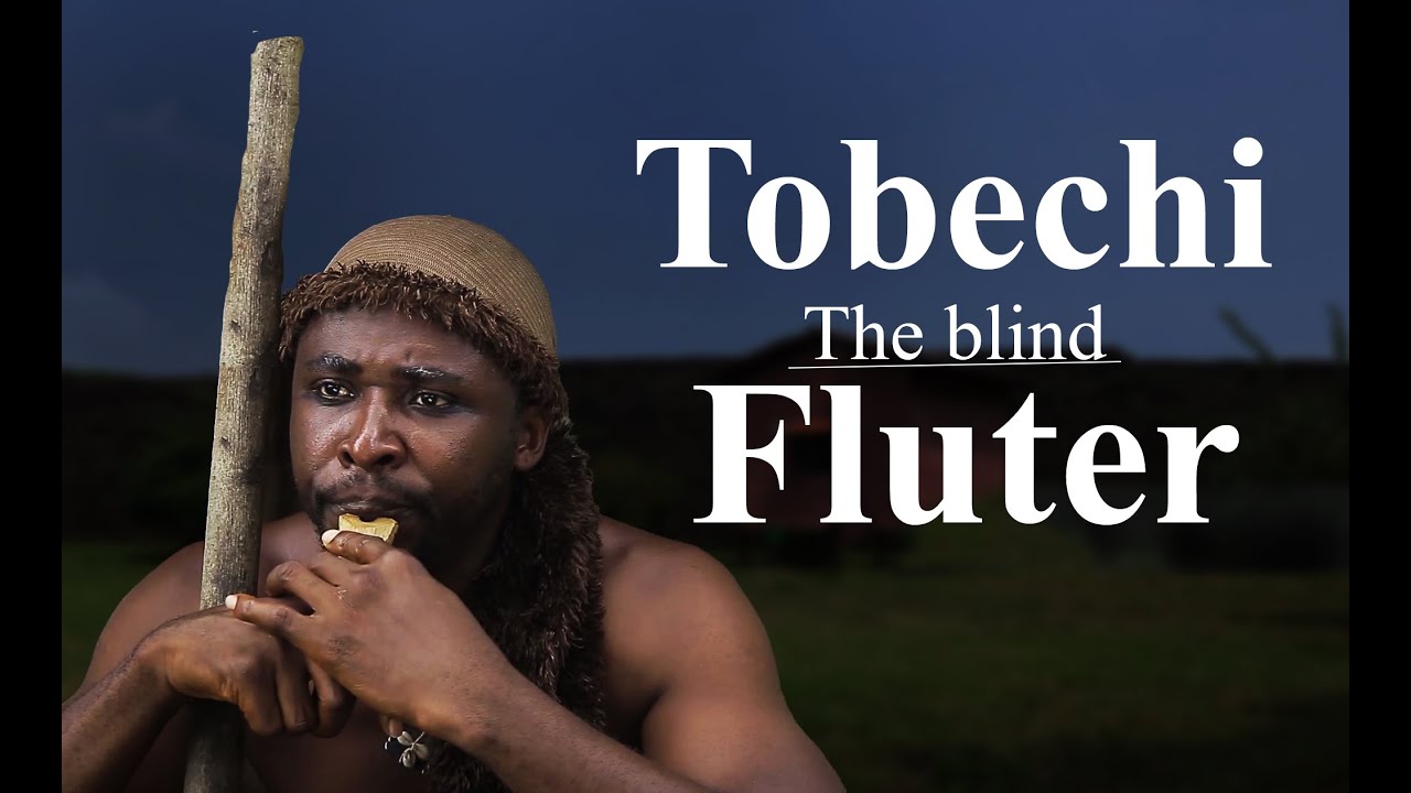 TOBECHI THE BLIND FLUTER FULL MOVIE - Onny Michael Watch Latest ...