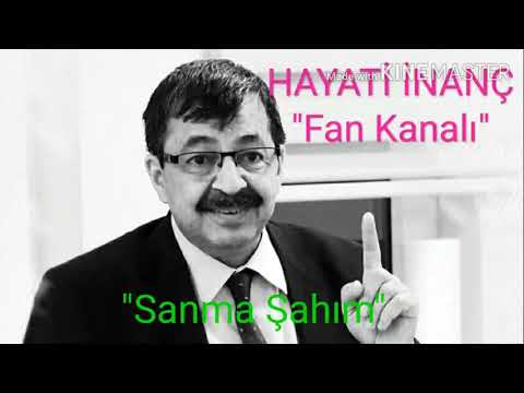 Hayati İnanç : Sanma Şahım (Muhteşem ses ve anlatımıyla)
